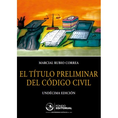 El título preliminar del Código Civil - Marcial Rubio Correa